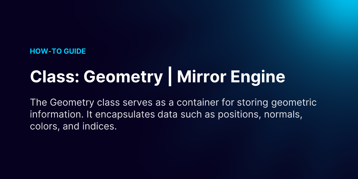Class: Geometry | Mirror Engine
