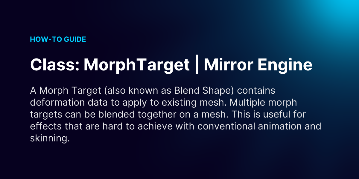 Class: MorphTarget | Mirror Engine